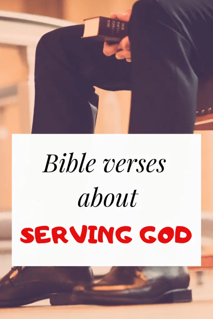 30+ Bible Verses About Serving God with Joy and all your Hearts