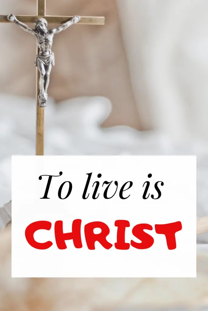 To Live Is Christ To Die Is Gain: What Did Paul Mean? Bible Verses