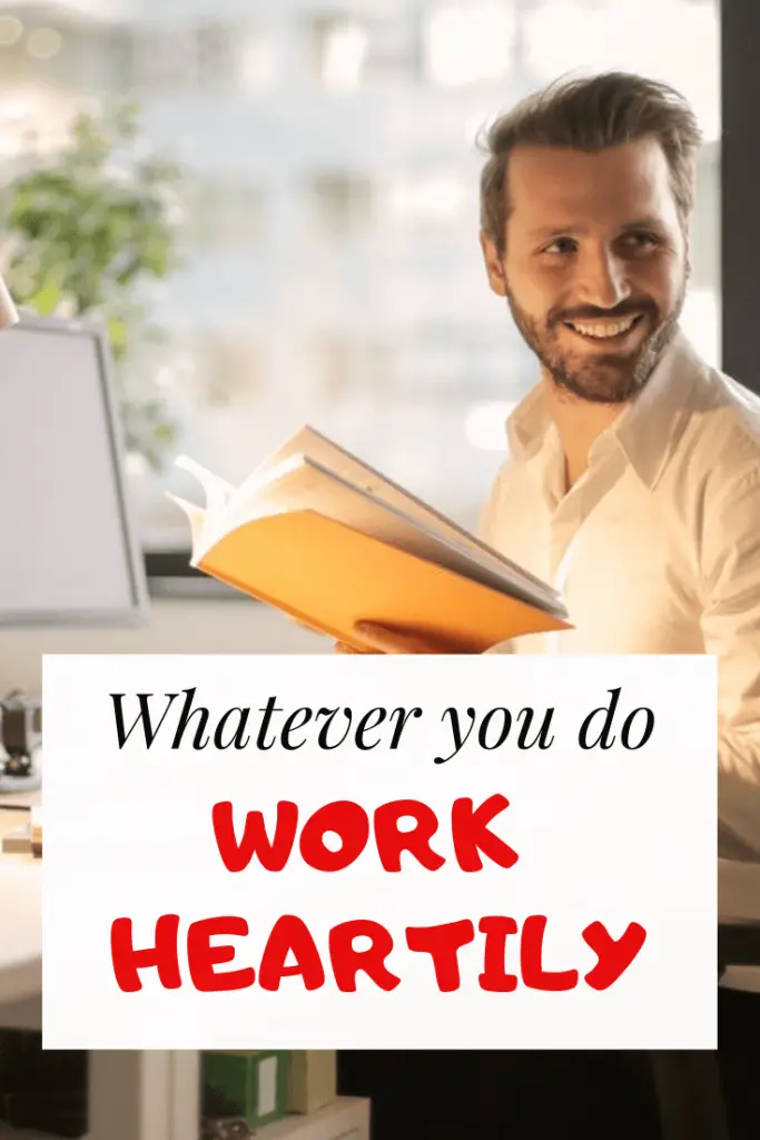 Do Everything As Unto The Lord: Whatever you do, work heartily (5 Bible ...