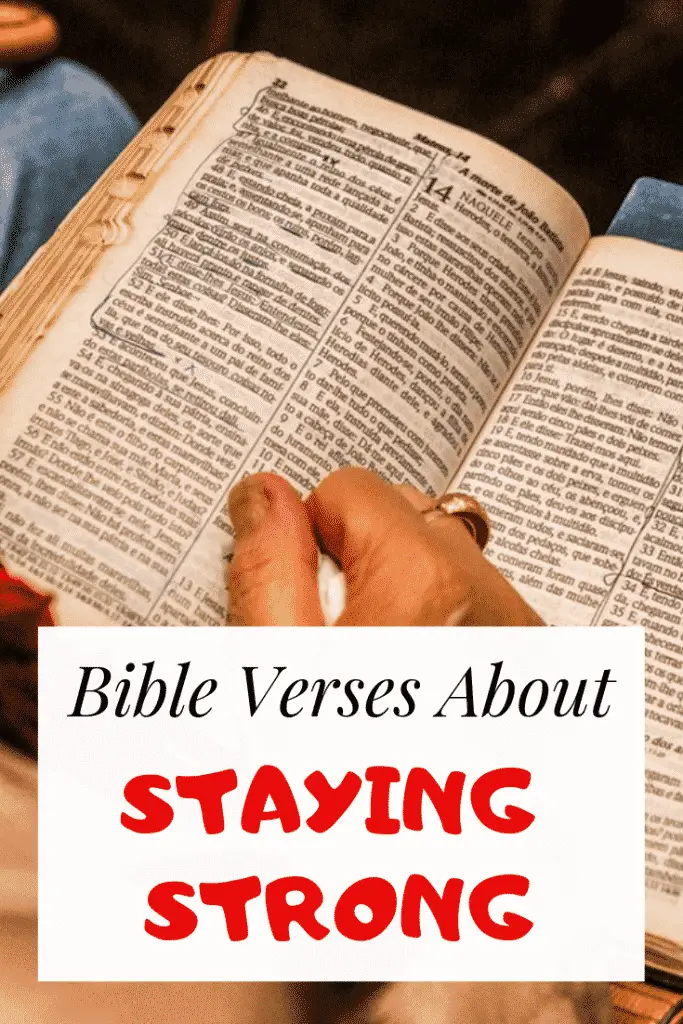 30+ Bible Verses About Staying Strong And Not Giving Up
