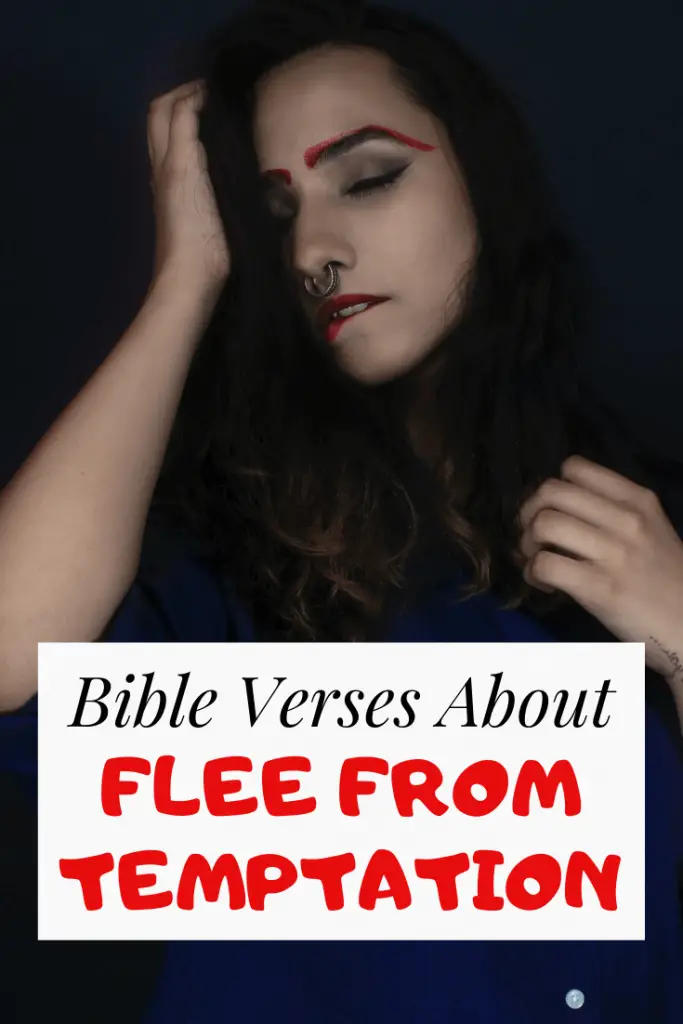 30+ Flee from temptation bible Verses: Do not yield to Sin Scriptures