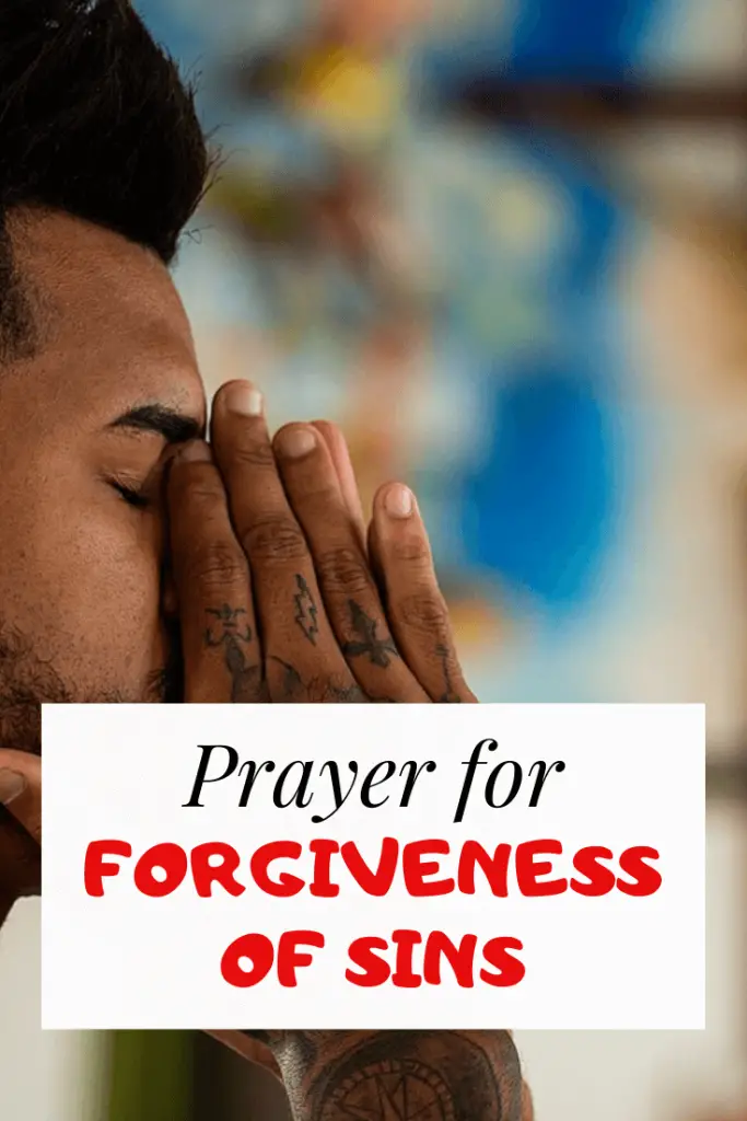 7 Prayers For Forgiveness Of Sins Against God And Others