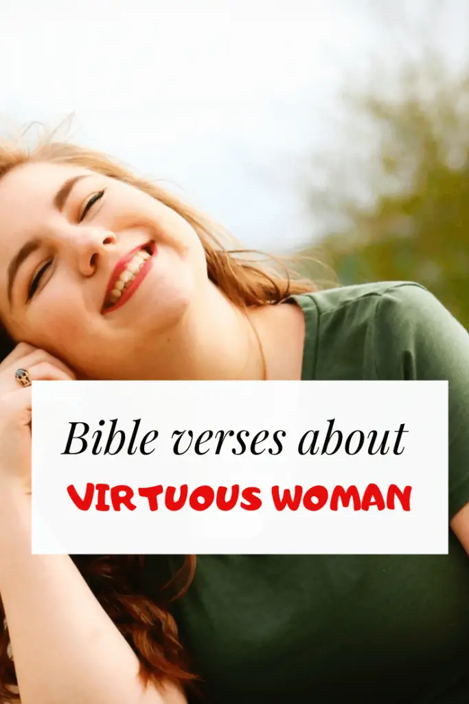 30+ Bible Verses About Virtuous Woman: Good woman Scriptures